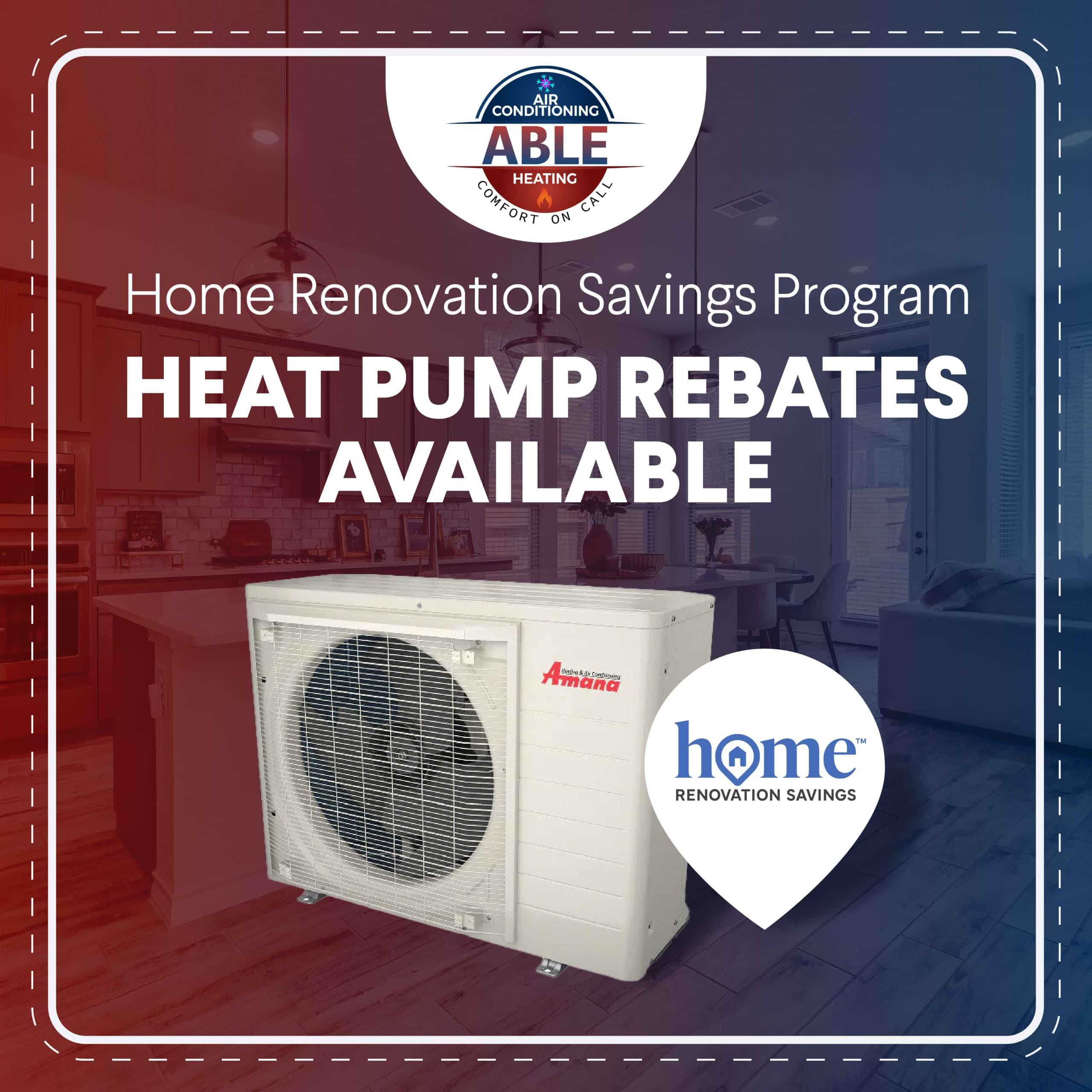 Home Renovation Savings Program - Able Air Conditioning & Heating
