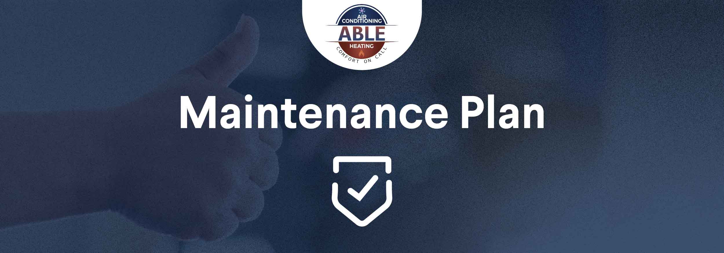 Maintenance Plan Confirmation - Able Air Conditioning & Heating